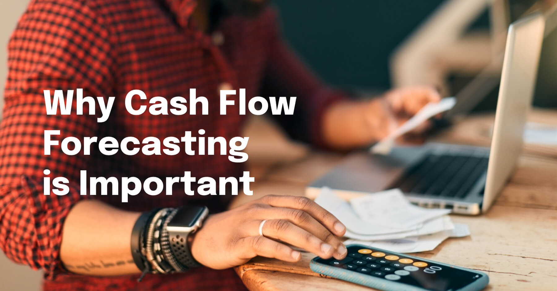 Why Cash Flow Forecasting Is Important For SMEs Capify Why Cash Flow Forecasting Is Important For SMEs Capify