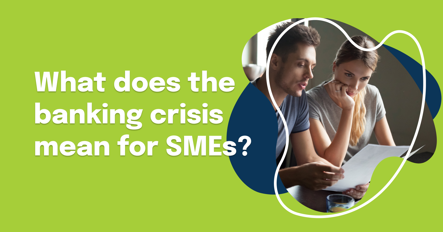 What does the banking crisis mean for SMEs?